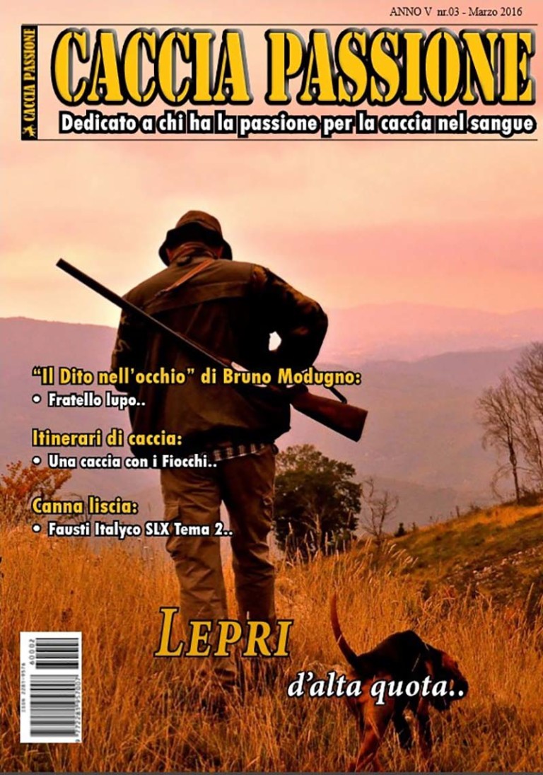 Caccia Passione Anno V – n° 03 Marzo 2016 - Caccia Passione